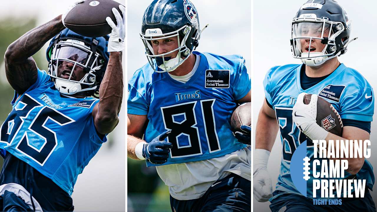 Titans 2025 Training Camp Preview: A Look at the Tight Ends